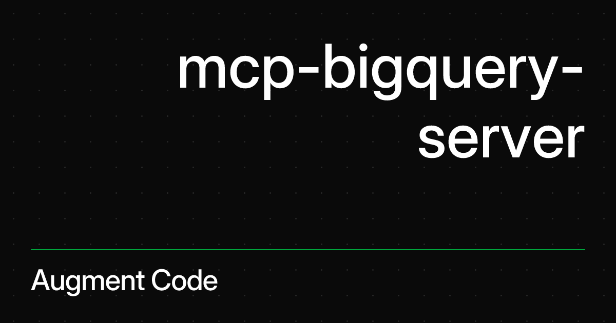 mcp-bigquery-server - MCP Server Registry | Augment Code
