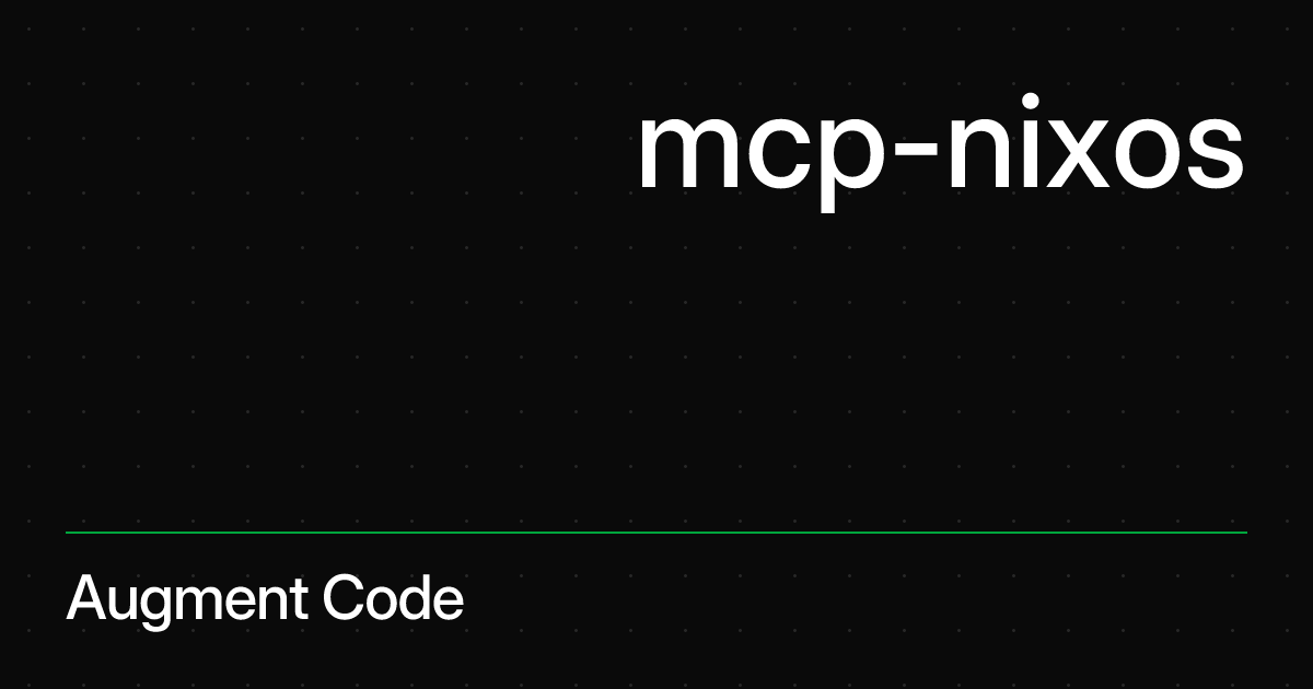 mcp-nixos - MCP Server Registry | Augment Code