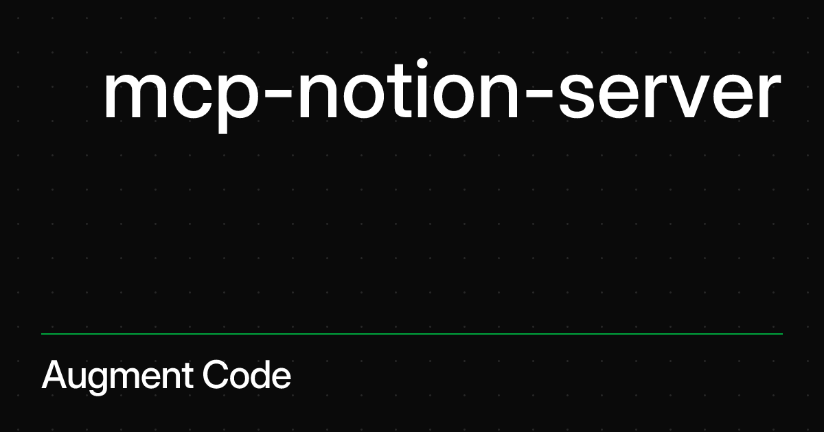 Mcp Notion Server Mcp Server Registry Augment Code