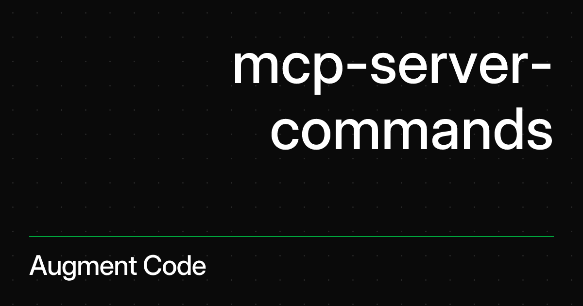 mcp-server-commands - MCP Server Registry | Augment Code
