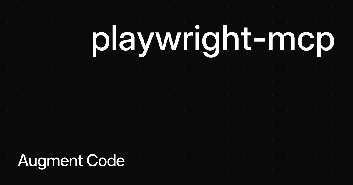 playwright-mcp - MCP Server Registry | Augment Code