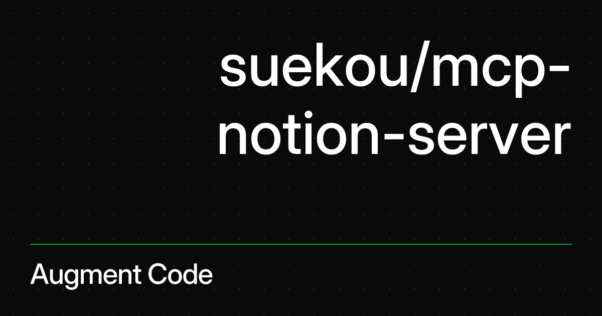 Suekou Mcp Notion Server Mcp Server Registry Augment Code
