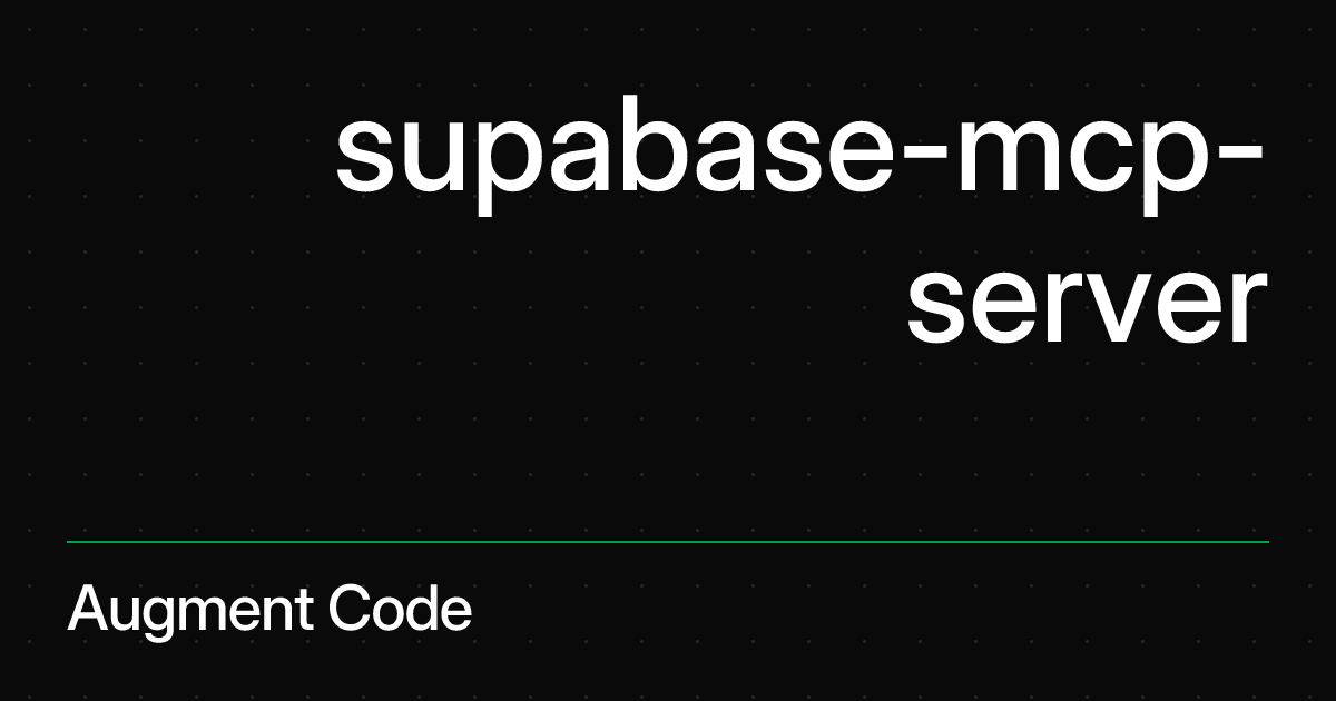 supabase-mcp-server - MCP Server Registry | Augment Code