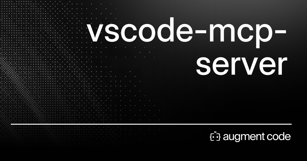 vscode-mcp-server - MCP Server Registry - Augment Code